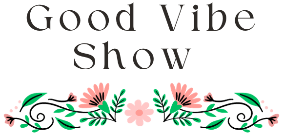Good Vibe Show: Uplifting Stories and Positive Vibes